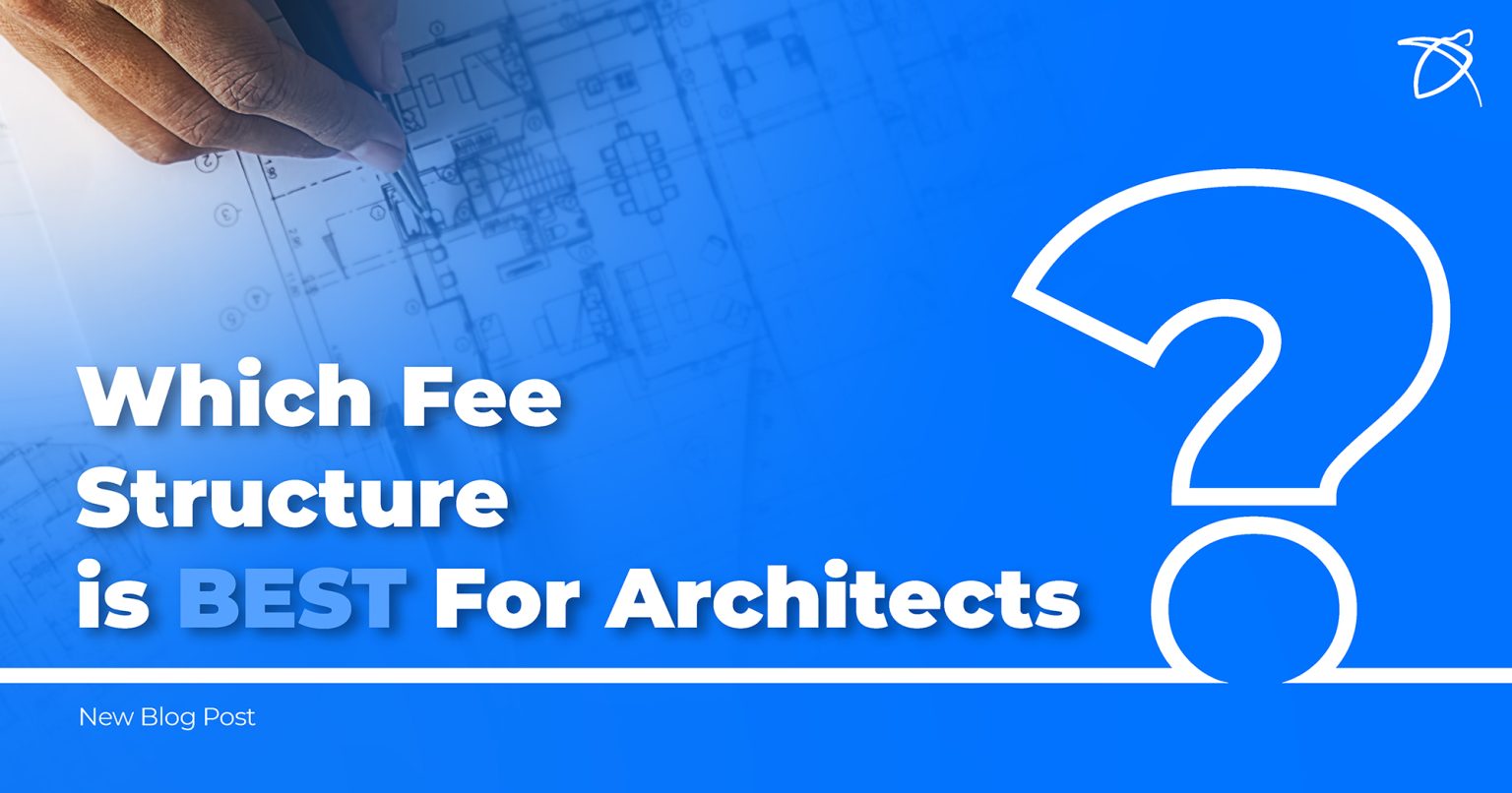 Which Fee Structure Is Best For Architects? | Blue Turtle Consulting